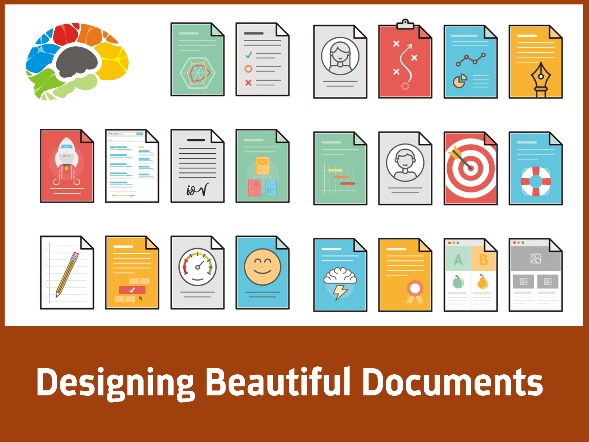 Designing Beautiful Documents Bigger Brains Designing Beautiful Documents Bigger Brains